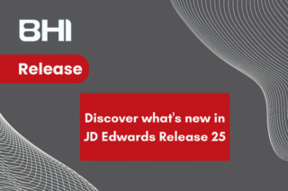 Discover what's new in JD Edwards Release 25 - BHI Consulting